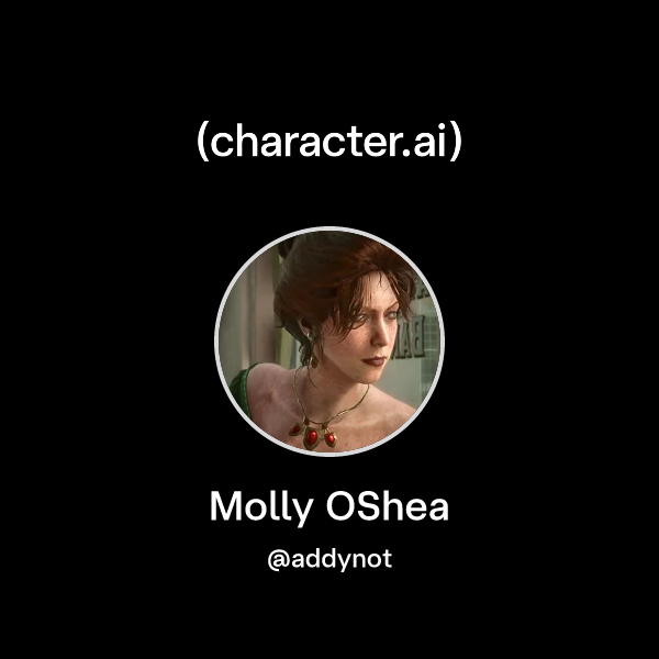 Chat with Molly OShea | character.ai | AI Chat, Reimagined–Your Words ...