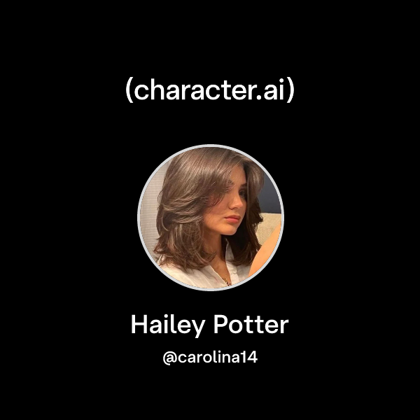Chat with Hailey Potter | character.ai | AI Chat, Reimagined–Your Words ...