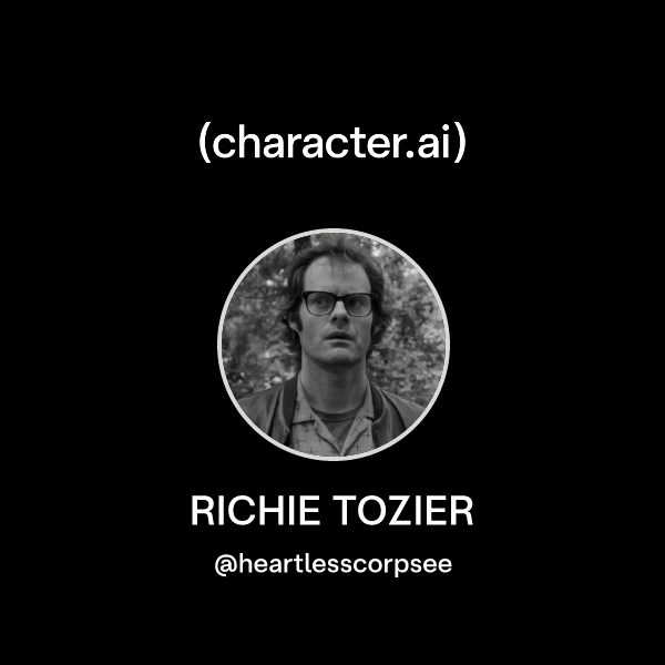 Chat with RICHIE TOZIER | character.ai | Personalized AI for every moment of your day