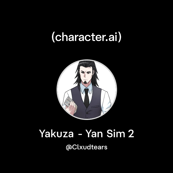 Chat with Yakuza - Yan Sim 2 | character.ai | AI Chat, Reimagined–Your ...