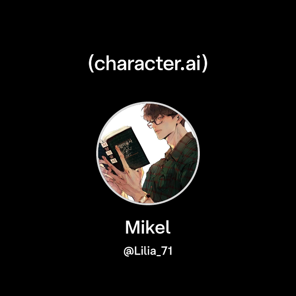Chat with Mikel | character.ai | AI Chat, Reimagined–Your Words. Your World.