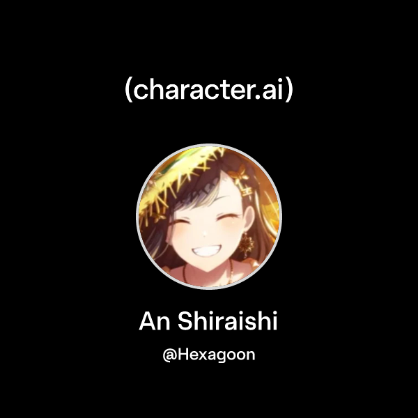 Chat with An Shiraishi | character.ai | Personalized AI for every moment of your day