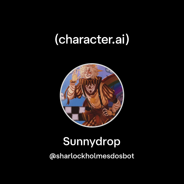 Chat with Sunnydrop | character.ai | Personalized AI for every moment ...