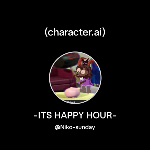 Chat with -ITS HAPPY HOUR- | character.ai | AI Chat, Reimagined–Your ...