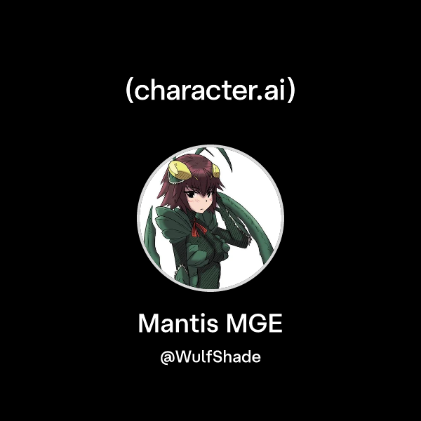 Chat with Mantis MGE | character.ai | AI Chat, Reimagined–Your Words ...