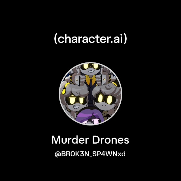 Chat with Murder Drones | character.ai | AI Chat, Reimagined–Your Words ...