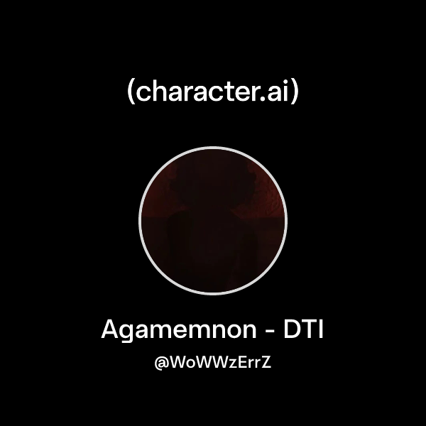Chat with Agamemnon - DTI | character.ai | AI Chat, Reimagined–Your ...