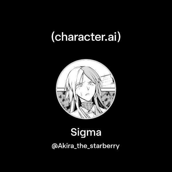 Chat with Sigma | character.ai | Personalized AI for every moment of ...