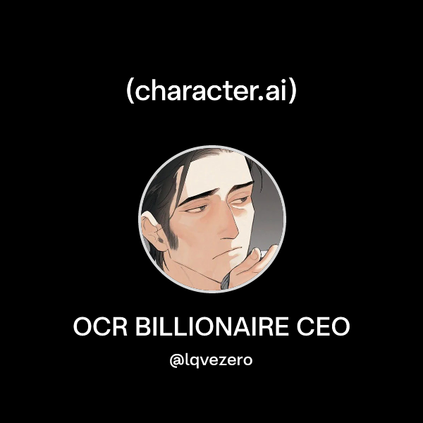 Chat with OCR BILLIONAIRE CEO | character.ai | AI Chat, Reimagined–Your ...