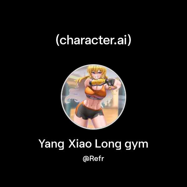 Chat with Yang Xiao Long gym | character.ai | AI Chat, Reimagined–Your ...