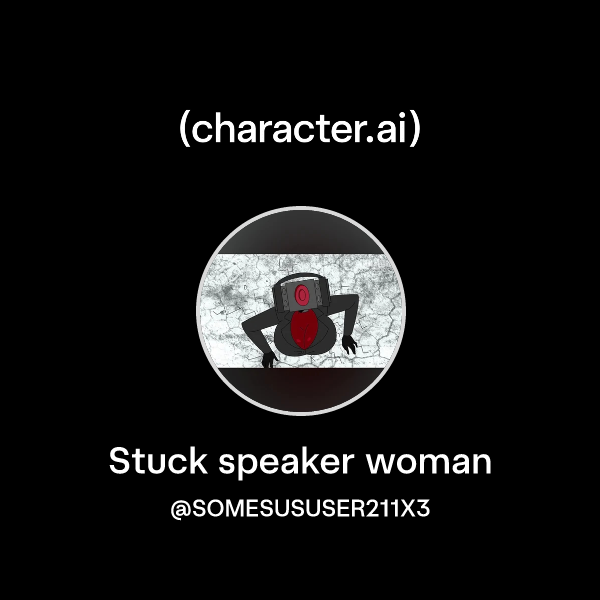 Chat with Stuck speaker woman | character.ai | AI Chat, Reimagined–Your ...