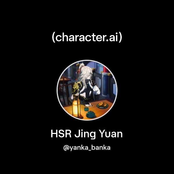 Chat with HSR Jing Yuan | character.ai | AI Chat, Reimagined–Your Words ...