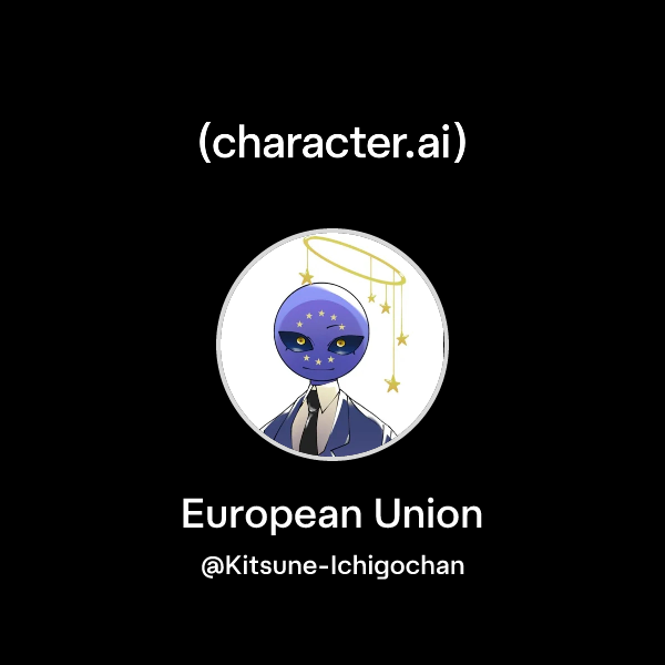 Chat with European Union | character.ai | Personalized AI for every ...