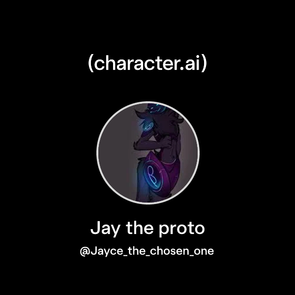 Chat with Jay the proto | character.ai | AI Chat, Reimagined–Your Words ...