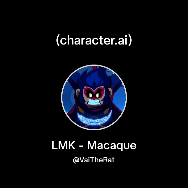 Chat with LMK - Macaque | character.ai | AI Chat, Reimagined–Your Words ...