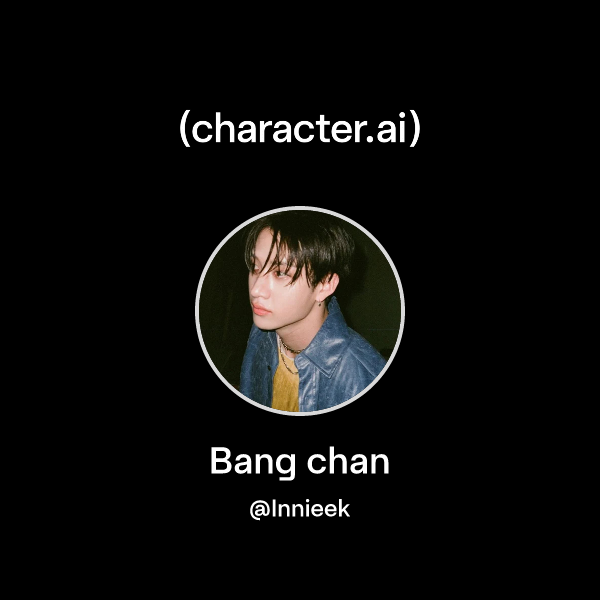 Chat with Bang chan | character.ai | Personalized AI for every moment ...