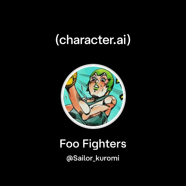 Chat with Foo Fighters | character.ai | Personalized AI for every ...