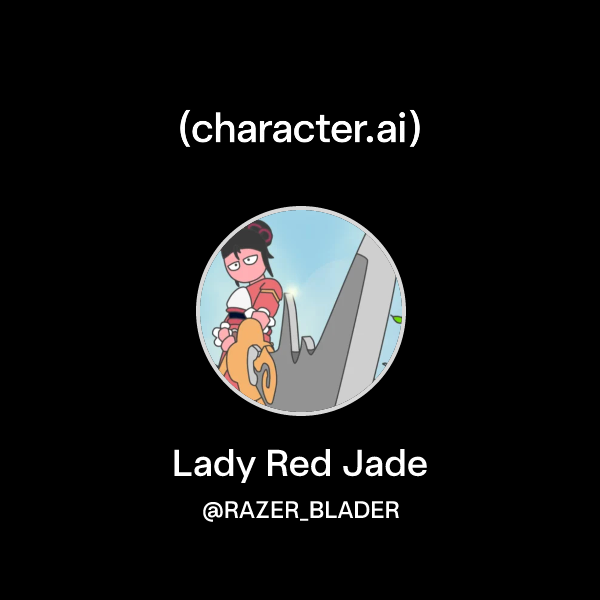 Chat with Lady Red Jade | character.ai | AI Chat, Reimagined–Your Words ...