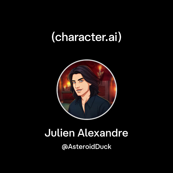 Chat with Julien Alexandre | character.ai | AI Chat, Reimagined–Your ...