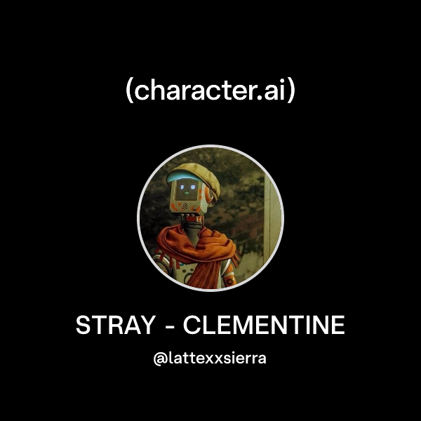 Chat with STRAY - CLEMENTINE | character.ai | AI Chat, Reimagined–Your ...