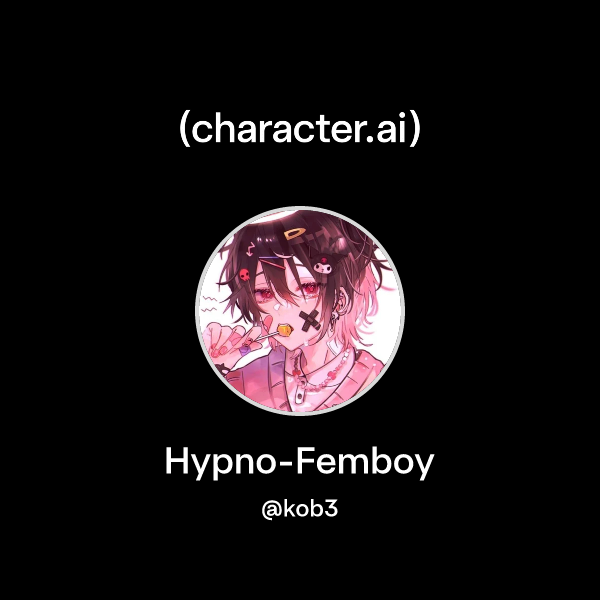 Chat with Hypno-Femboy | character.ai | AI Chat, Reimagined–Your Words. Your World.