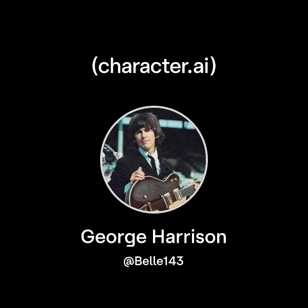 Chat with George Harrison | character.ai | AI Chat, Reimagined–Your ...