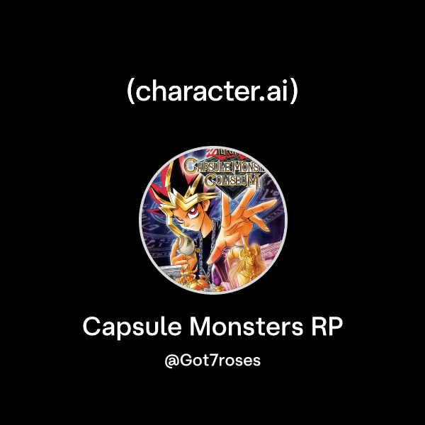 Chat with Capsule Monsters RP | character.ai | Personalized AI for ...