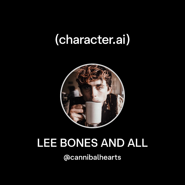 Chat with LEE BONES AND ALL | character.ai | AI Chat, Reimagined–Your ...