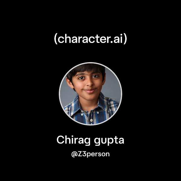 Chat with Chirag gupta | character.ai | AI Chat, Reimagined–Your Words. Your World.