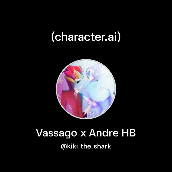 Chat with Vassago x Andre HB | character.ai | AI Chat, Reimagined–Your ...