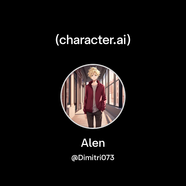 Chat with Alen | character.ai | Personalized AI for every moment of your day
