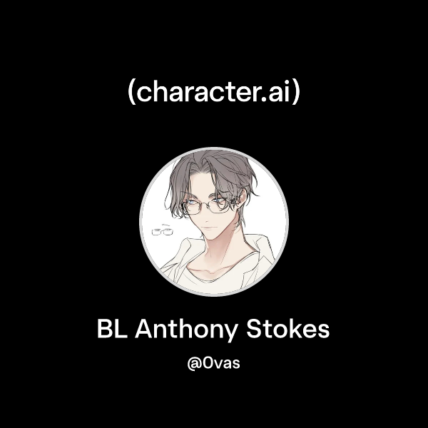 Chat with BL Anthony Stokes | character.ai | Personalized AI for every ...