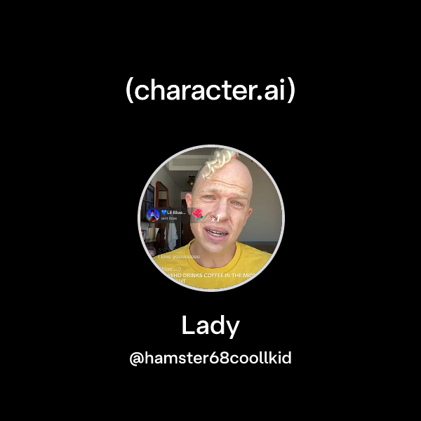 Chat with Lady | character.ai | Personalized AI for every moment of ...