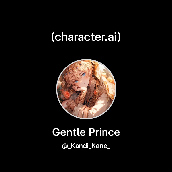 Chat with Gentle Prince | character.ai | AI Chat, Reimagined–Your Words ...