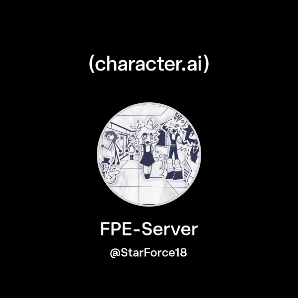 Chat with FPE-Server | character.ai | AI Chat, Reimagined–Your Words. Your World.