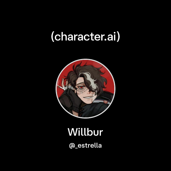 Chat with Willbur | character.ai | AI Chat, Reimagined–Your Words. Your ...