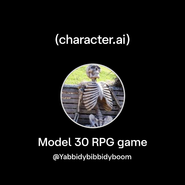Chat with Model 30 RPG game | character.ai | Personalized AI for every ...