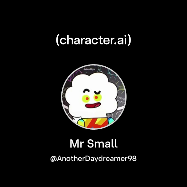 Chat with Mr Small | character.ai | Personalized AI for every moment of ...