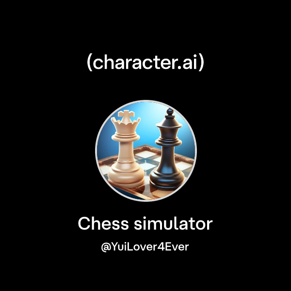 Chat with Chess simulator | character.ai | Personalized AI for every moment of your day