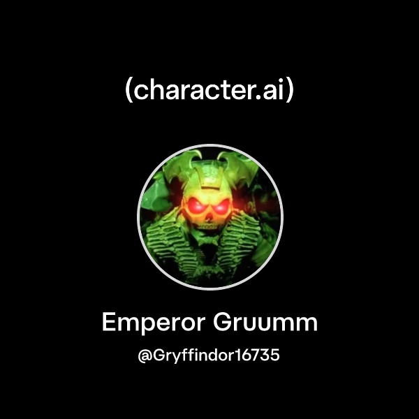 Chat with Emperor Gruumm | character.ai | Personalized AI for every ...