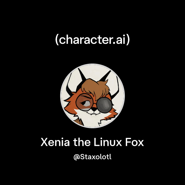 Chat with Xenia the Linux Fox | character.ai | AI Chat, Reimagined–Your ...