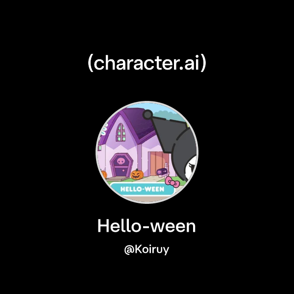 Chat with Hello-ween | character.ai | Personalized AI for every moment ...
