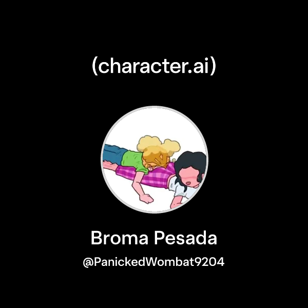 Chat with Broma Pesada | character.ai | AI Chat, Reimagined–Your Words ...