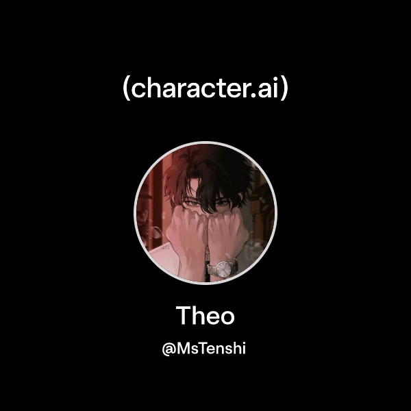 Chat with Theo | character.ai | AI Chat, Reimagined–Your Words. Your World.