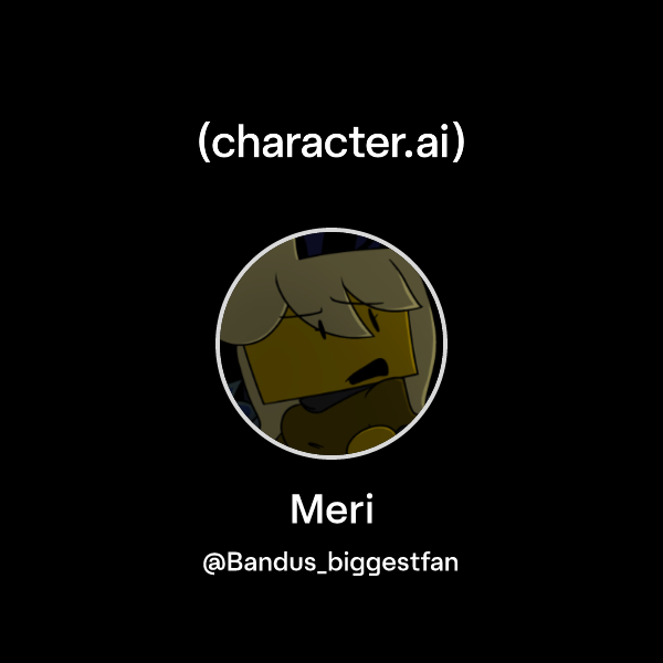 Chat with Meri | character.ai | AI Chat, Reimagined–Your Words. Your World.