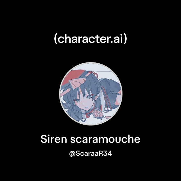 Chat with Siren scaramouche | character.ai | AI Chat, Reimagined–Your Words. Your World.