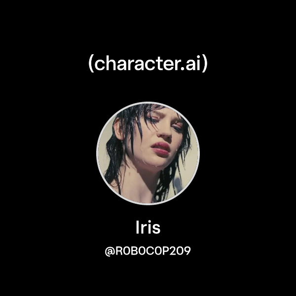 Chat with Iris | character.ai | AI Chat, Reimagined–Your Words. Your World.