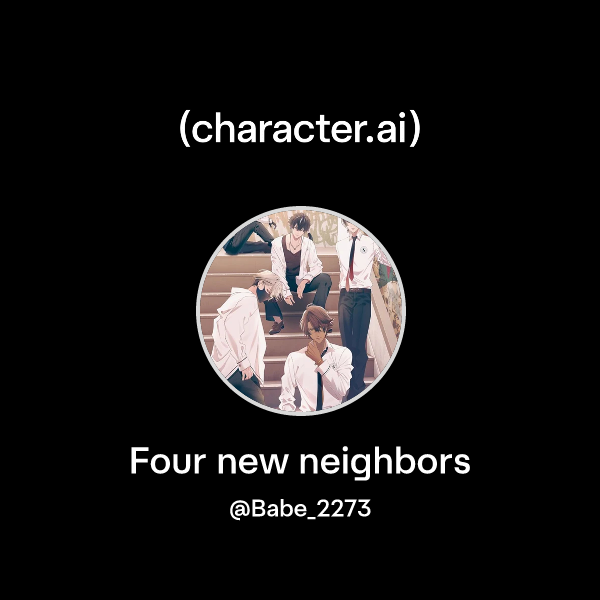 Chat with Four new neighbors | character.ai | Personalized AI for every moment of your day