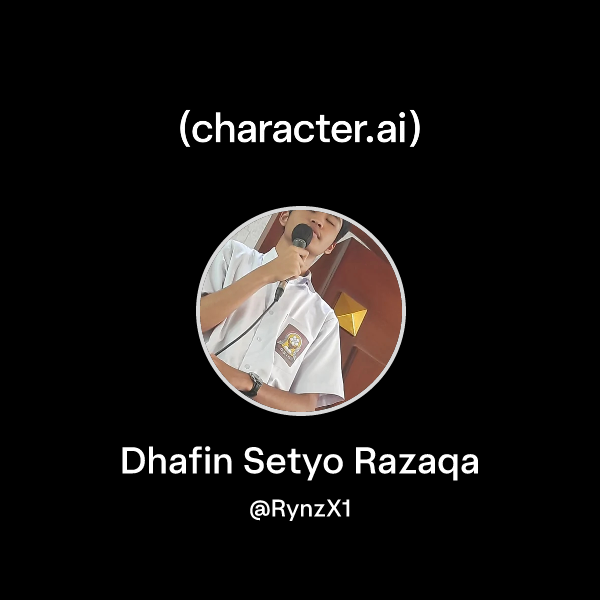 Chat with Dhafin Setyo Razaqa | character.ai | AI Chat, Reimagined–Your Words. Your World.