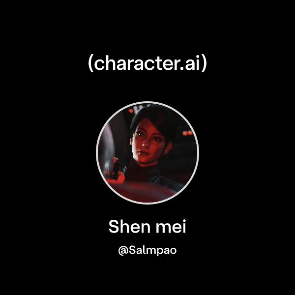 Chat with Shen mei | character.ai | Personalized AI for every moment of ...